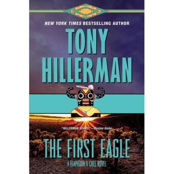 Tony Hillerman | Other | The First Eagle A Leaphorn And Chee Novel Tony ...